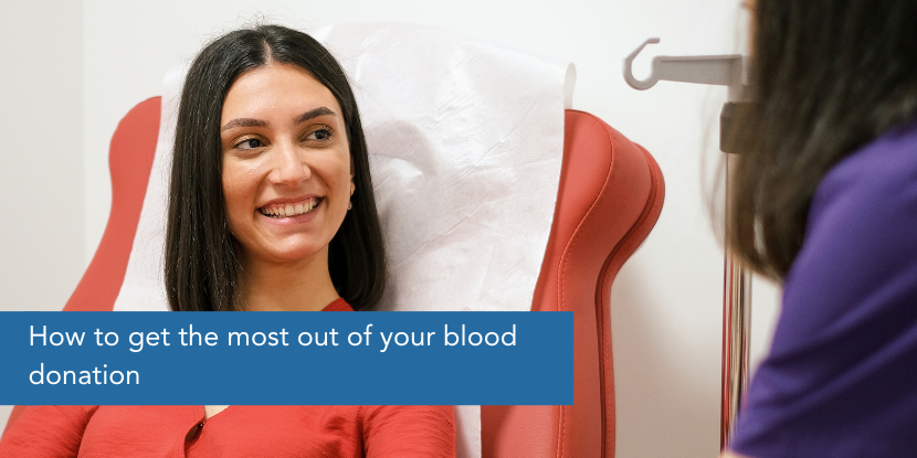 How to get the most out of your blood donation