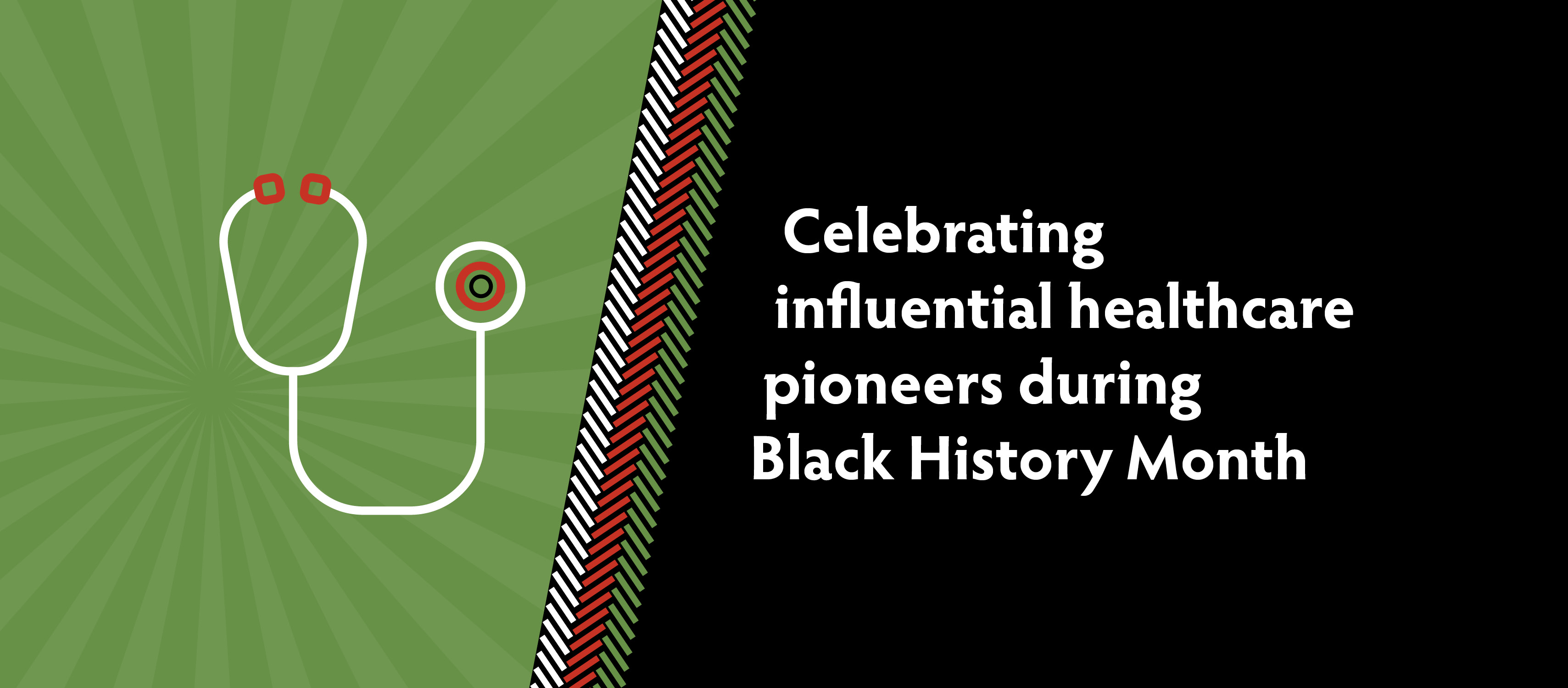 Celebrating Black Pioneers in Healthcare